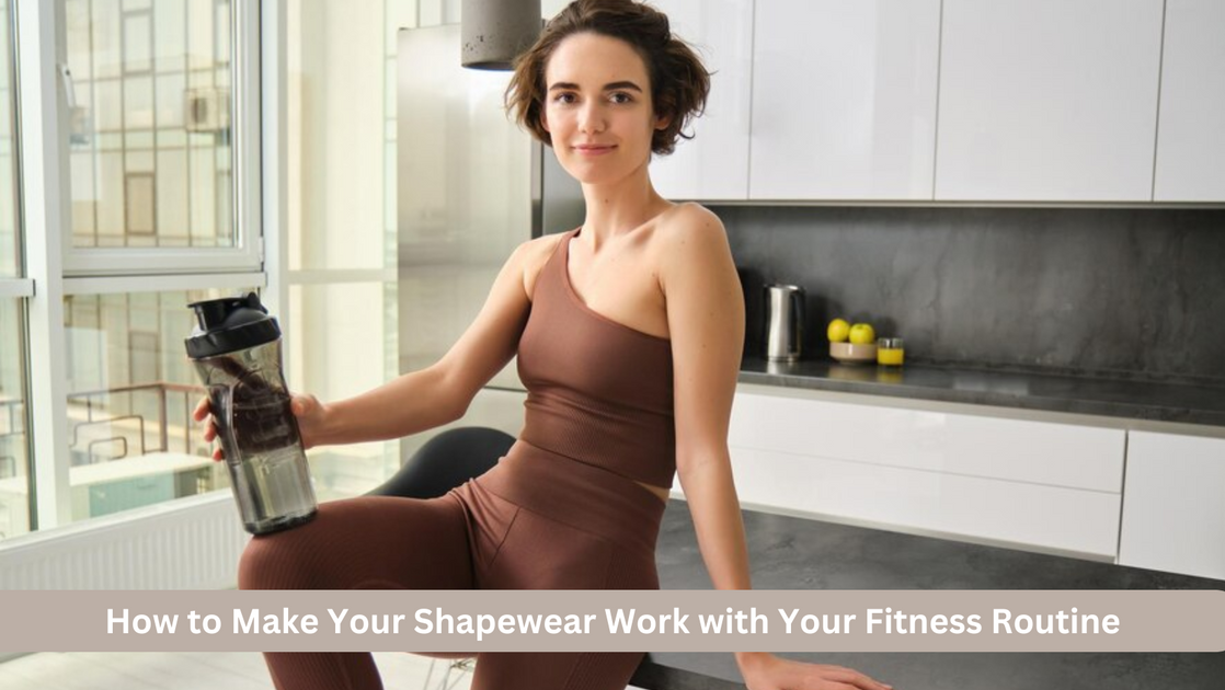 How to Make Your Shapewear Work with Your Fitness Routine – Robert Matthew