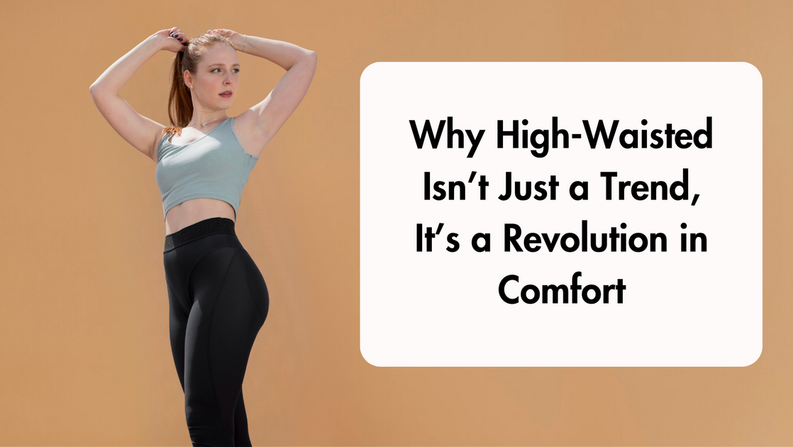 "Why High-Waisted Isn’t Just a Trend, It’s a Revolution in Comfort ...